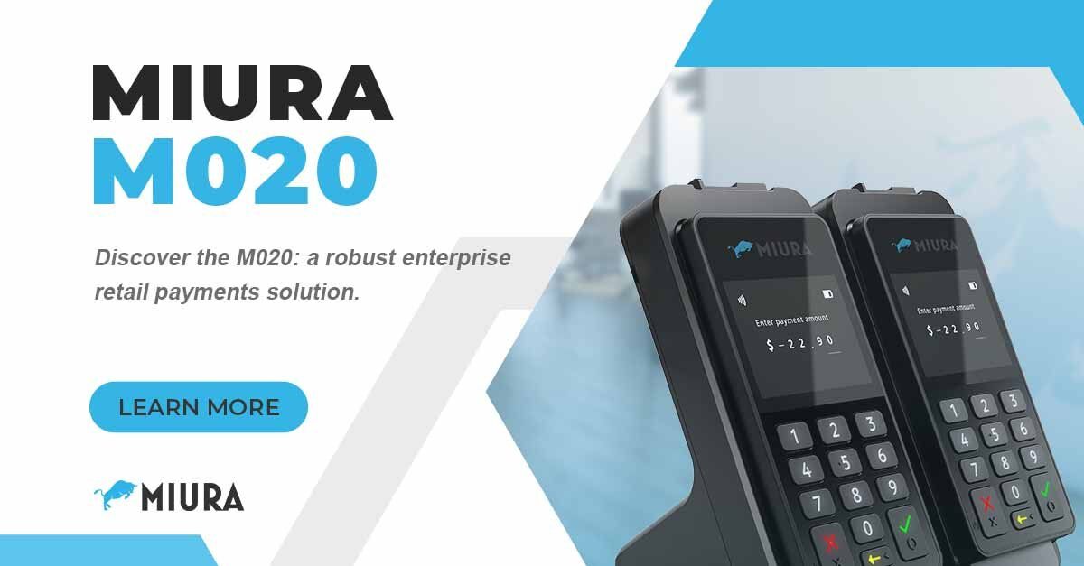 M020 | The Ultimate Enterprise Retail Payments Solution | Miura M020 | The Ultimate Enterprise Retail Payments Solution | Miura